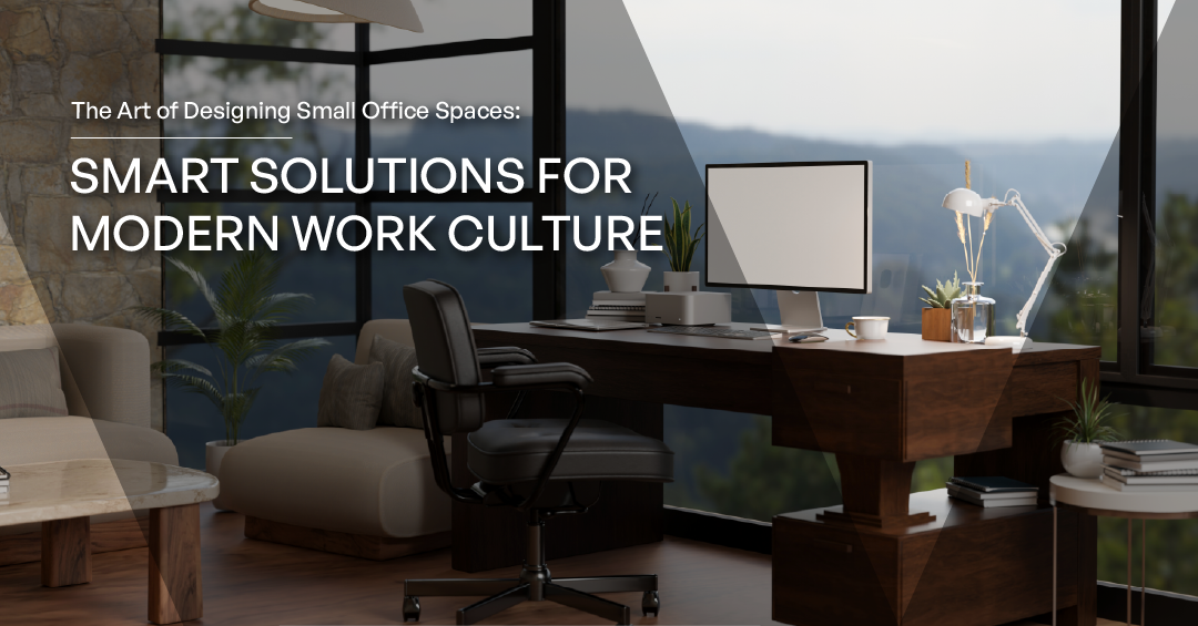Small Office Design Ideas for Modern Work Culture